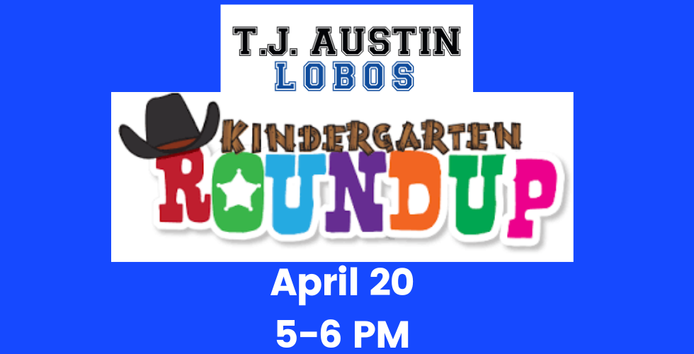 Kindergarten Round-Up - April 20, Thursday 5-6 PM | Austin Elementary ...