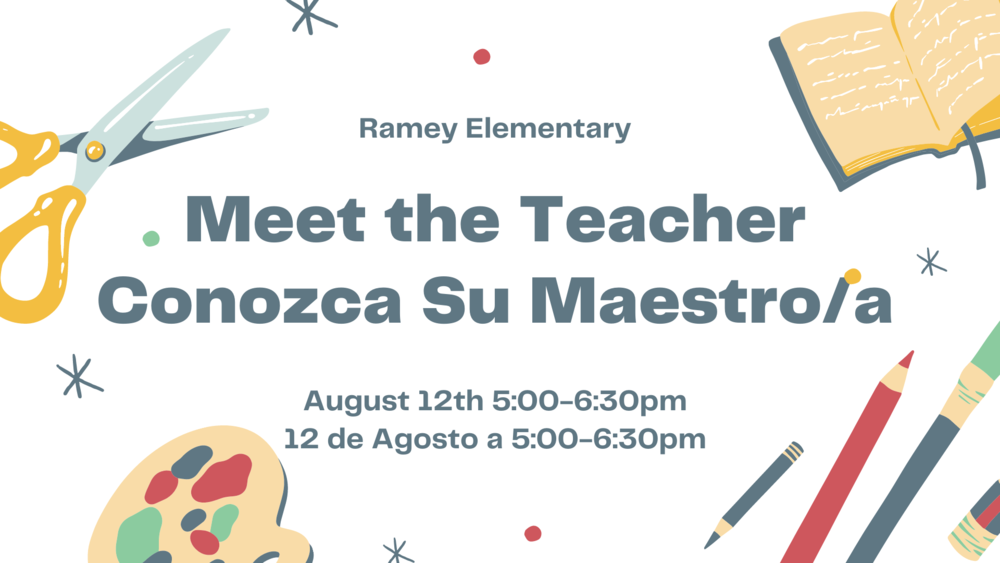 Meet the Teacher/ Conozca Su Maestro/a | Ramey Elementary School