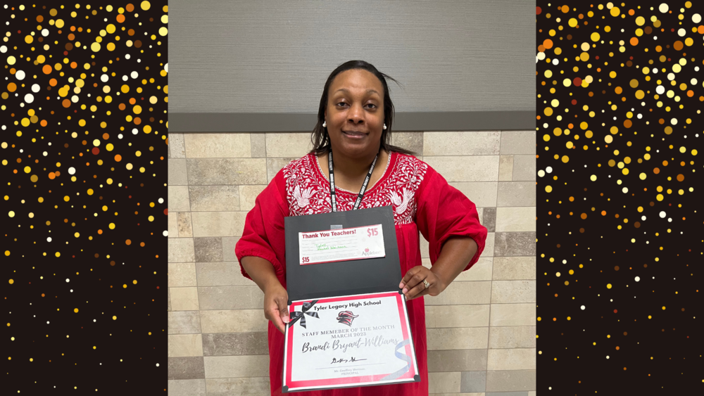 March Teacher of the Month: Ms. Bryant-Williams | Tyler Legacy High School